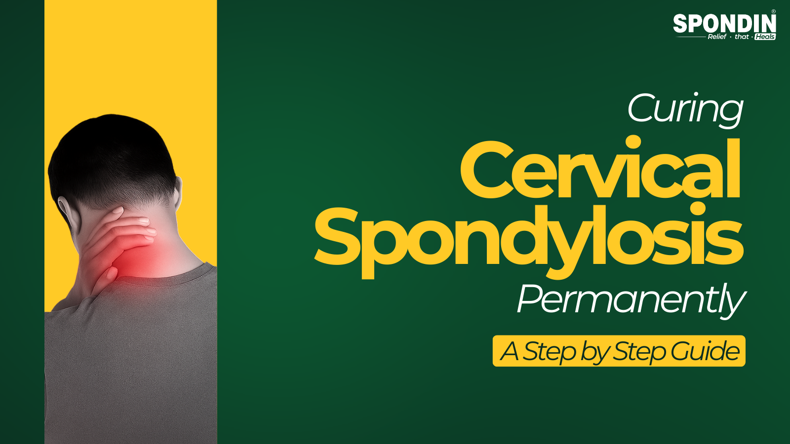 Curing Cervical Spondylosis Permanently : A step by step guide – Spondin